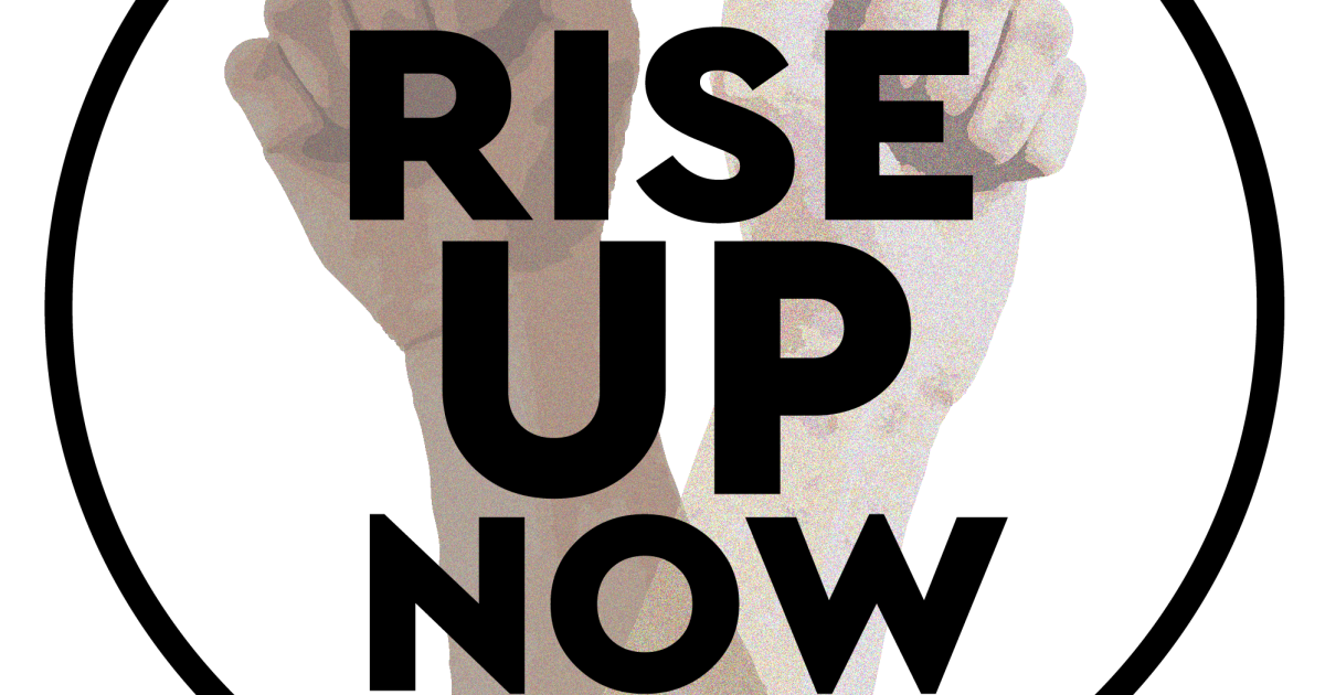 Rise Up NOW 2017 | Indiegogo