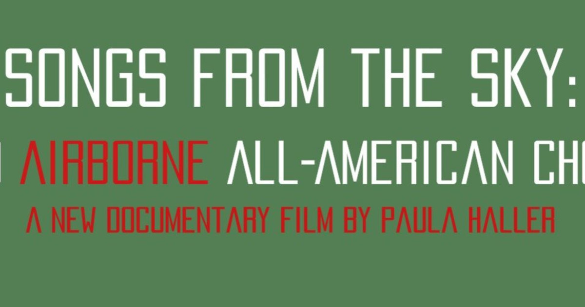 Songs from the Sky: The 82nd Airborne Chorus | Indiegogo