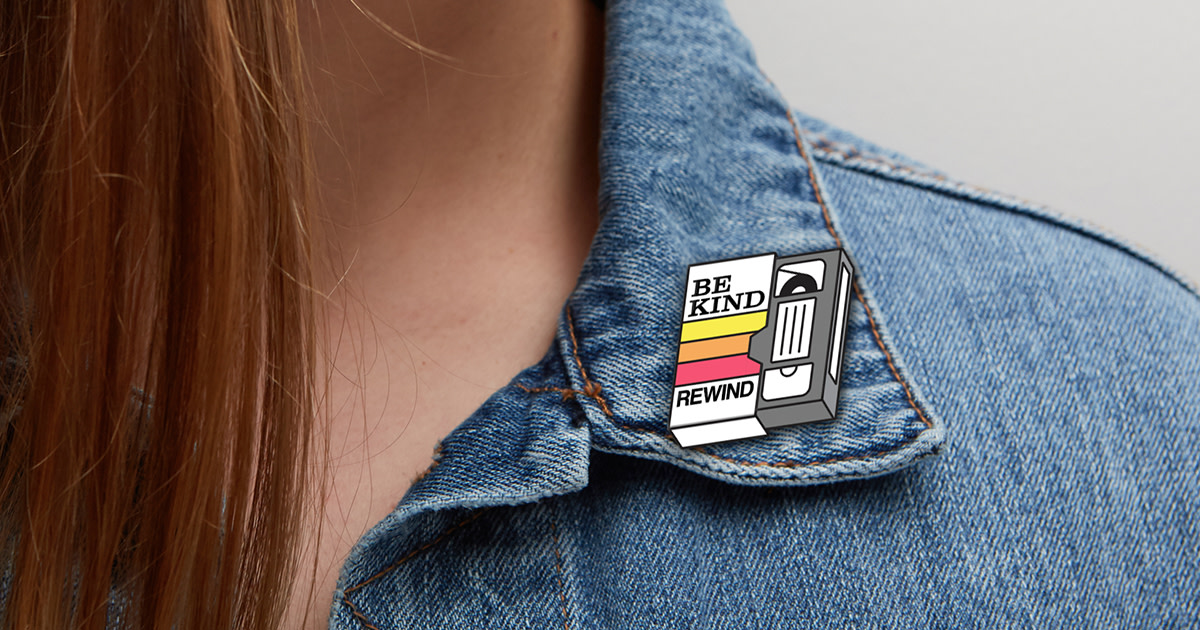 Be Kind, Rewind - Soft Enamel Pin | Indiegogo