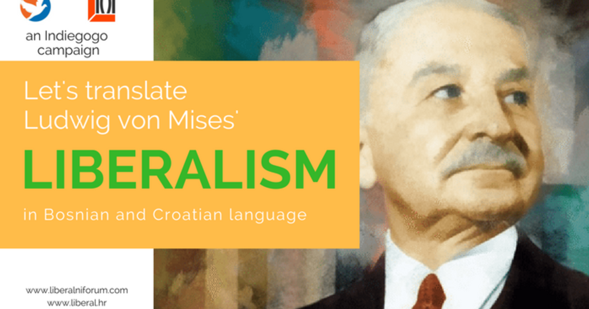 Translating Liberalism by Ludwig von Mises | Indiegogo