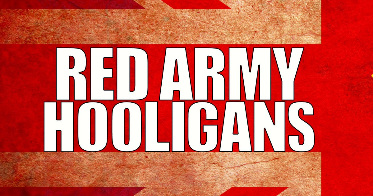 RED ARMY HOOLIGANS - FEATURE FILM | Indiegogo