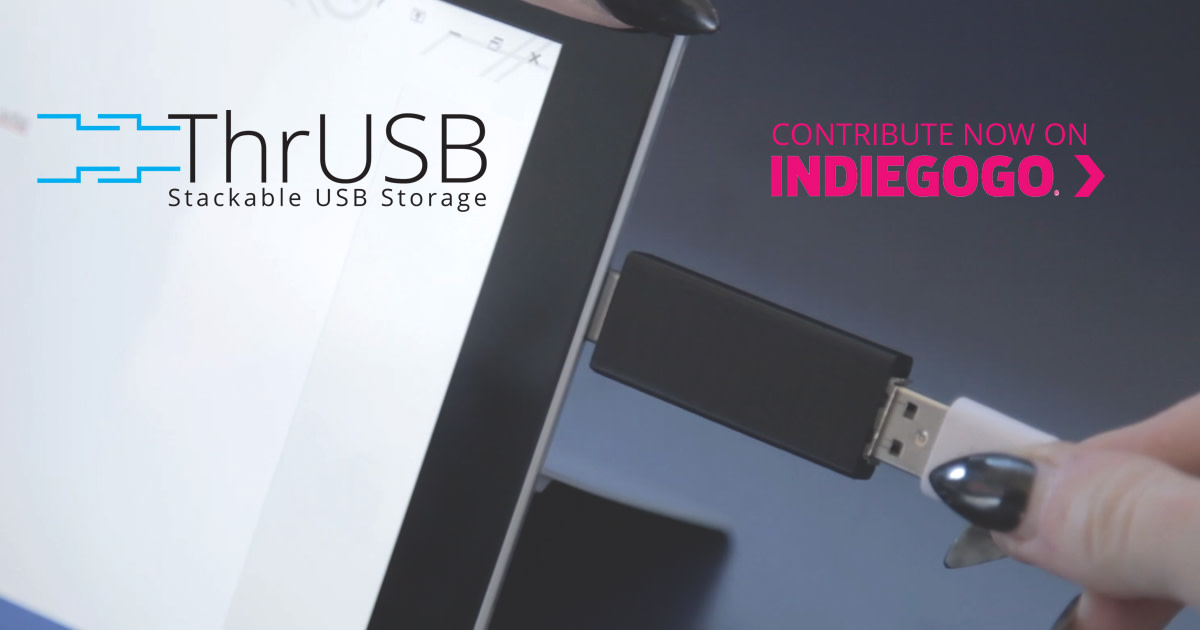 ThrUSB: Stackable USB storage | Indiegogo