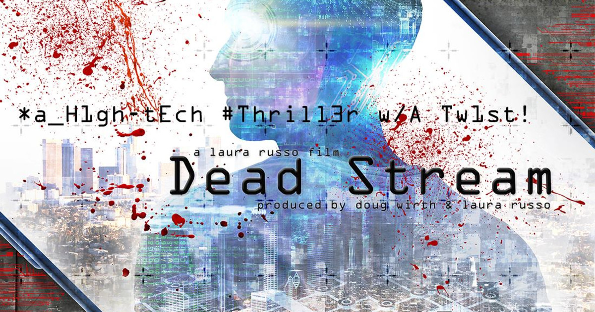 DEAD STREAM - Feature Film | Indiegogo