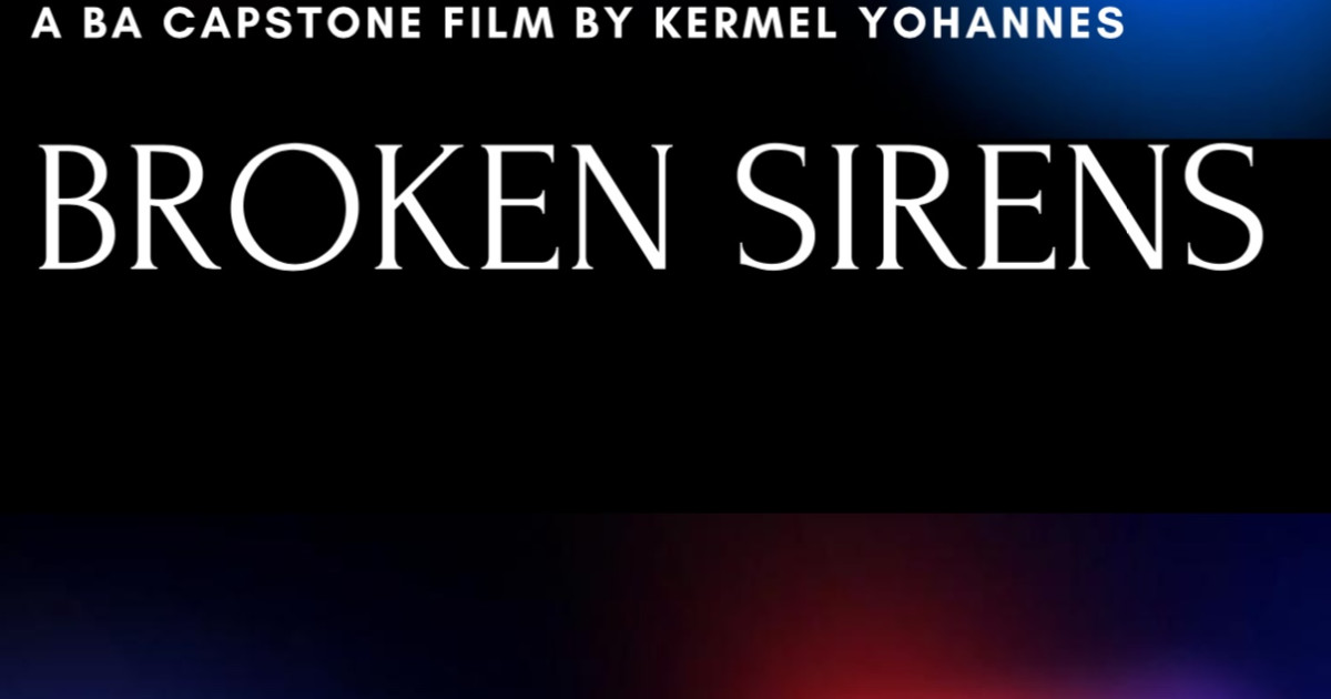 Broken Sirens A BA Capstone Film | Indiegogo