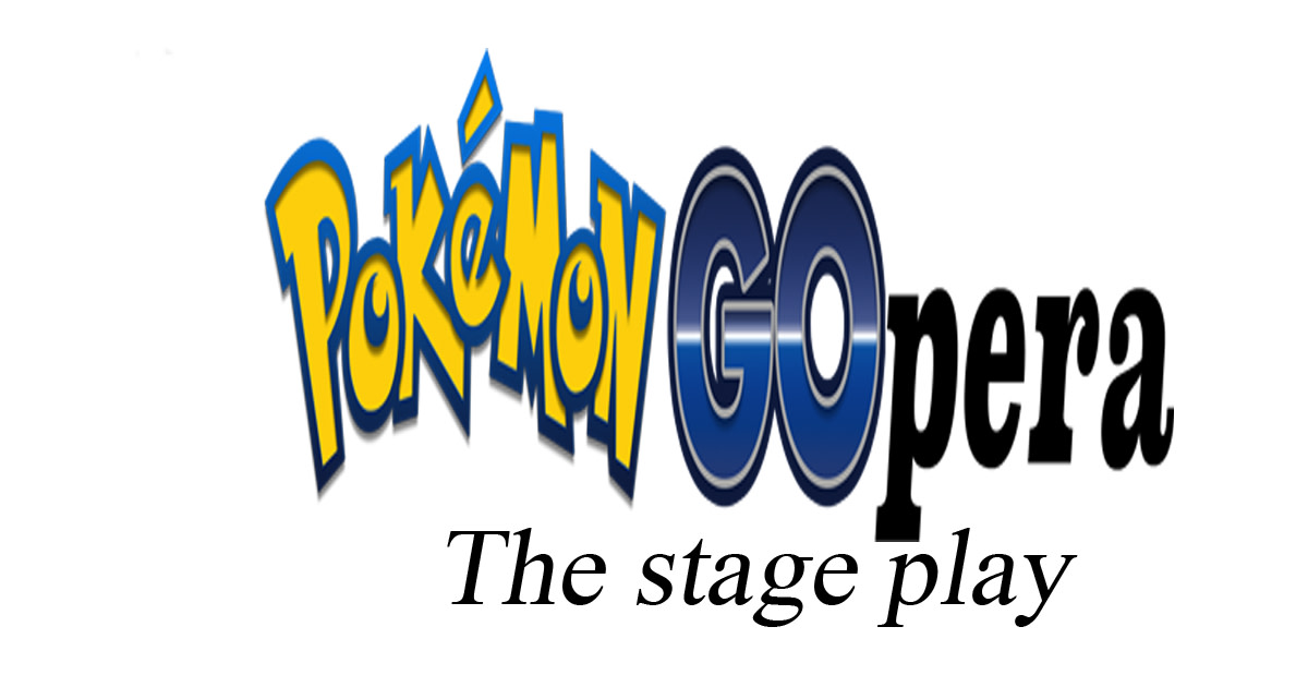 Pokemon G'Opera: The Stage Play | Indiegogo