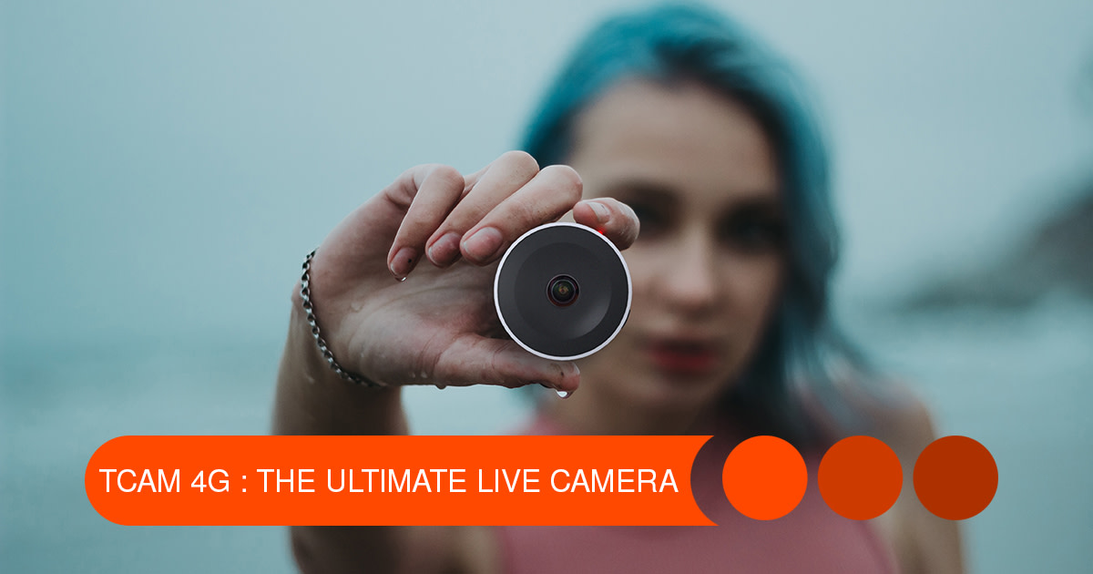 TCAM 4G : THE ULTIMATE LIVE STREAMING CAMERA | Indiegogo
