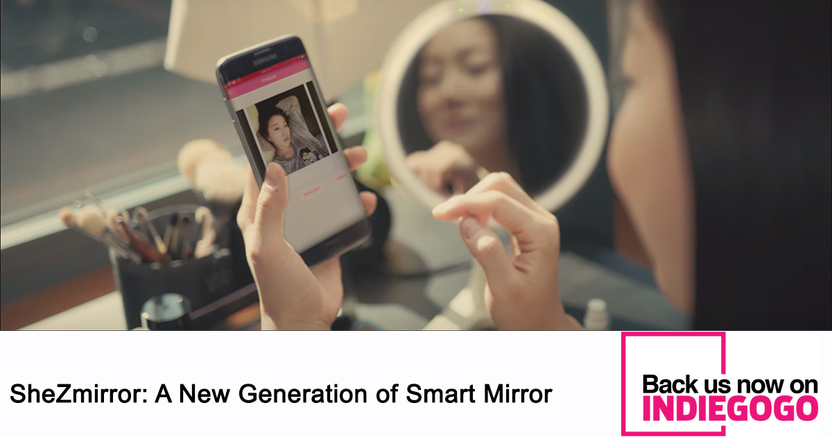 Shezmirror: A New Generation of Smart Mirror | Indiegogo
