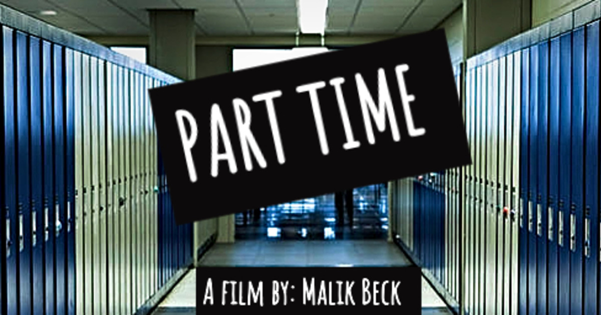 Part Time: a film by Malik Beck | Indiegogo