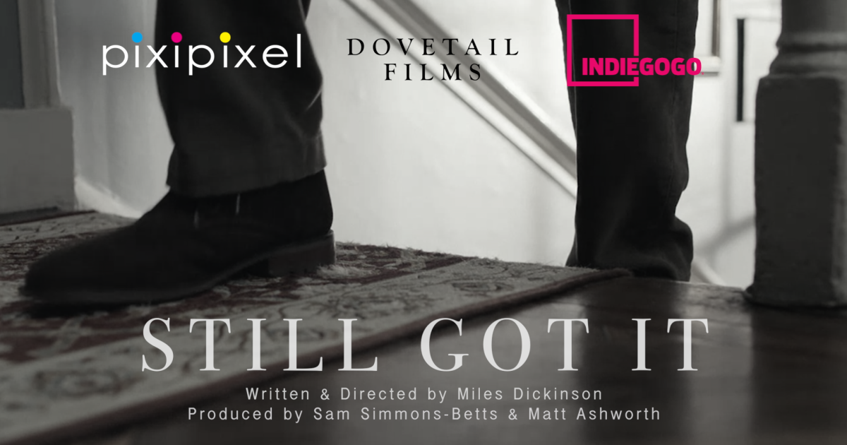 STILL GOT IT | Indiegogo