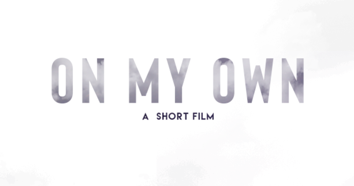 On My Own - A Short Film | Indiegogo