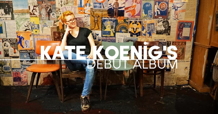 Kate Koenig's Debut Album | Indiegogo