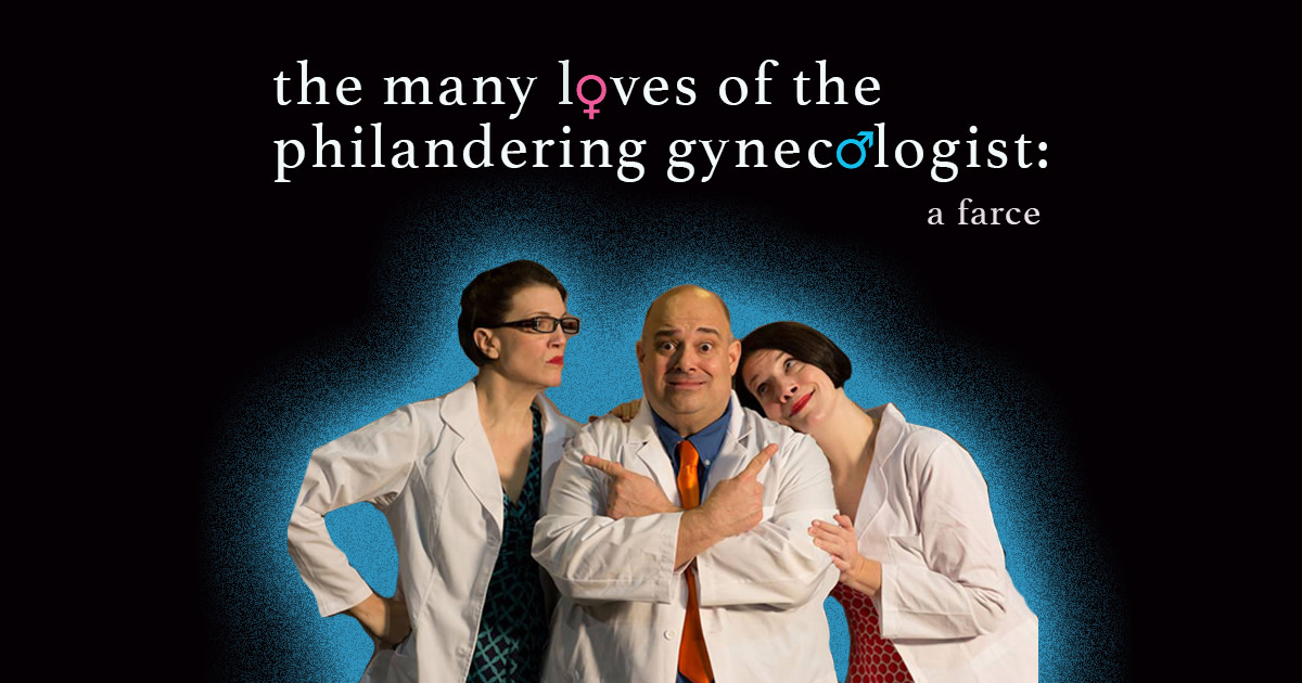 The Many Loves of the Philandering Gynecologist | Indiegogo