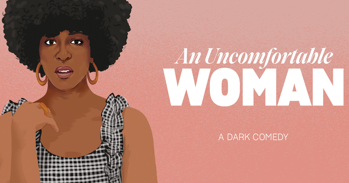 An Uncomfortable Woman | Indiegogo