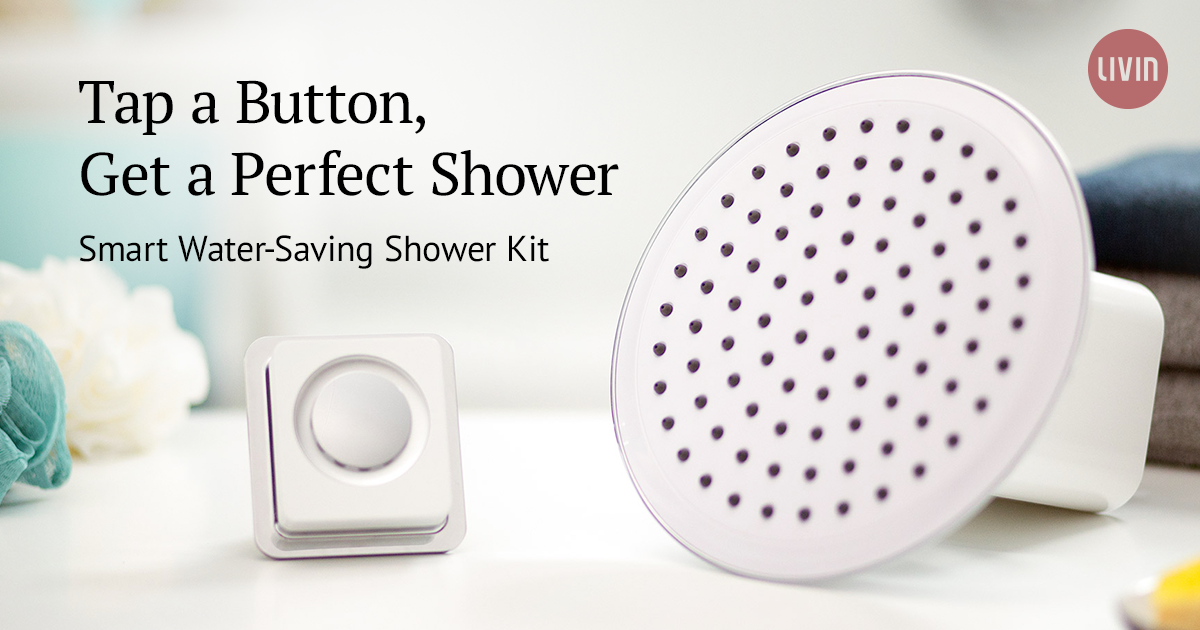 Livin Shower Save - Smart Water-Saving Shower Kit | Indiegogo