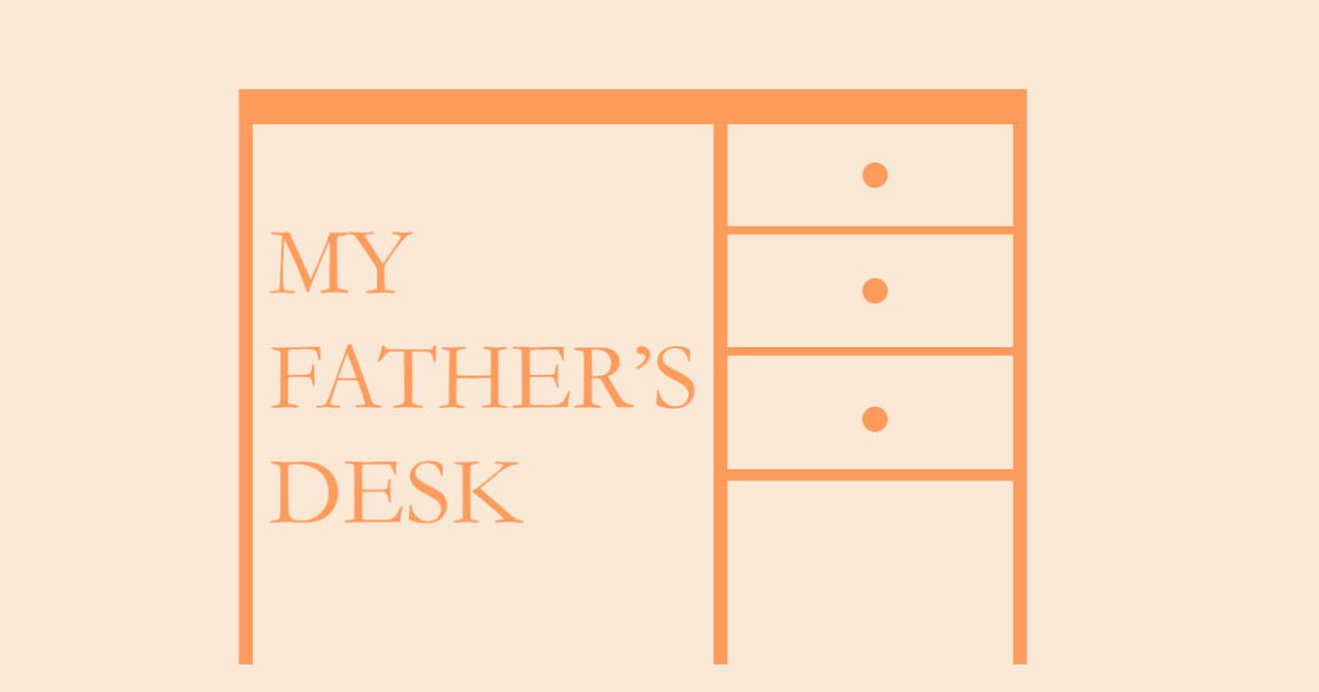 My Father's Desk | Indiegogo