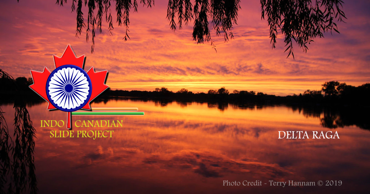 DELTA RAGA from the INDO CANADIAN SLIDE PROJECT | Indiegogo