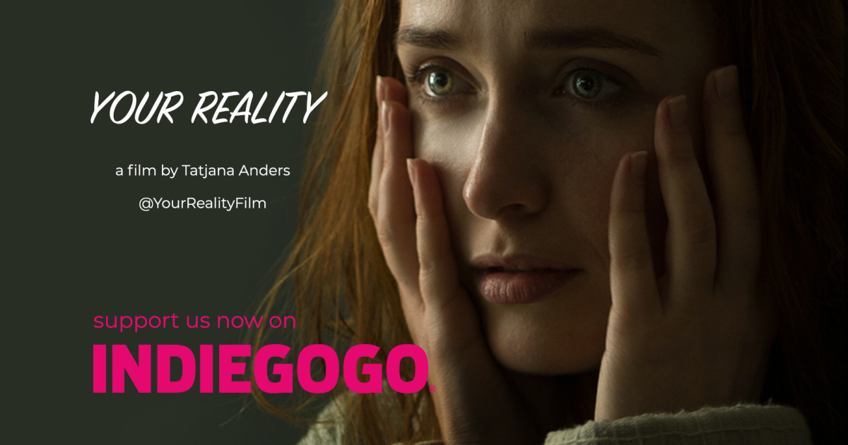 Your Reality Film | Indiegogo