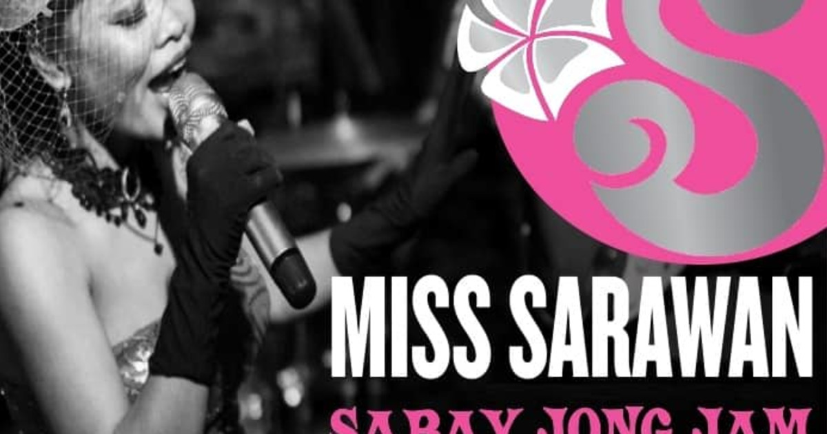 Miss Sarawan: Sabay Jong Jam | Indiegogo