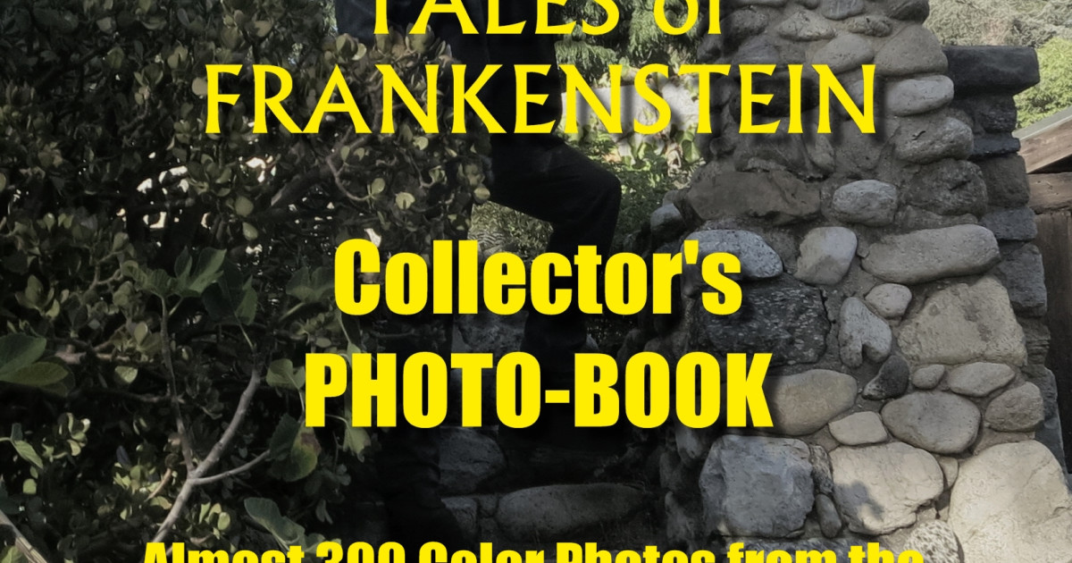 TALES OF FRANKENSTEIN Collectors Photo-Book | Indiegogo