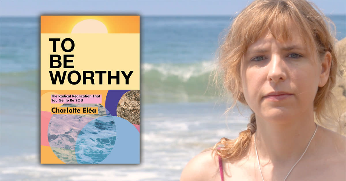 To Be Worthy: A Book for Healing and Awakening | Indiegogo