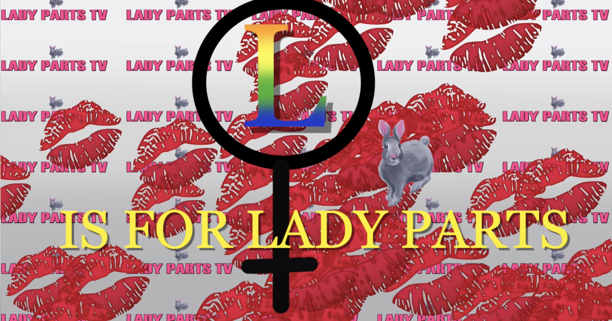 L is for Lady Parts - Season 1 | Indiegogo