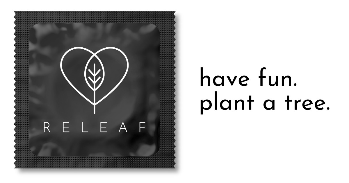 RELEAF condoms - have fun. plant a tree. | Indiegogo