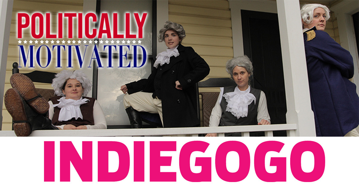 Politically Motivated The Show | Indiegogo