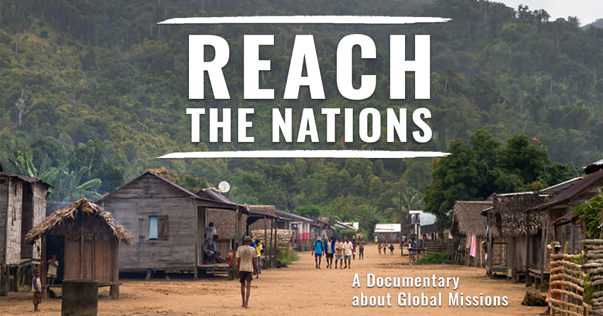 Reach the Nations Documentary | Indiegogo