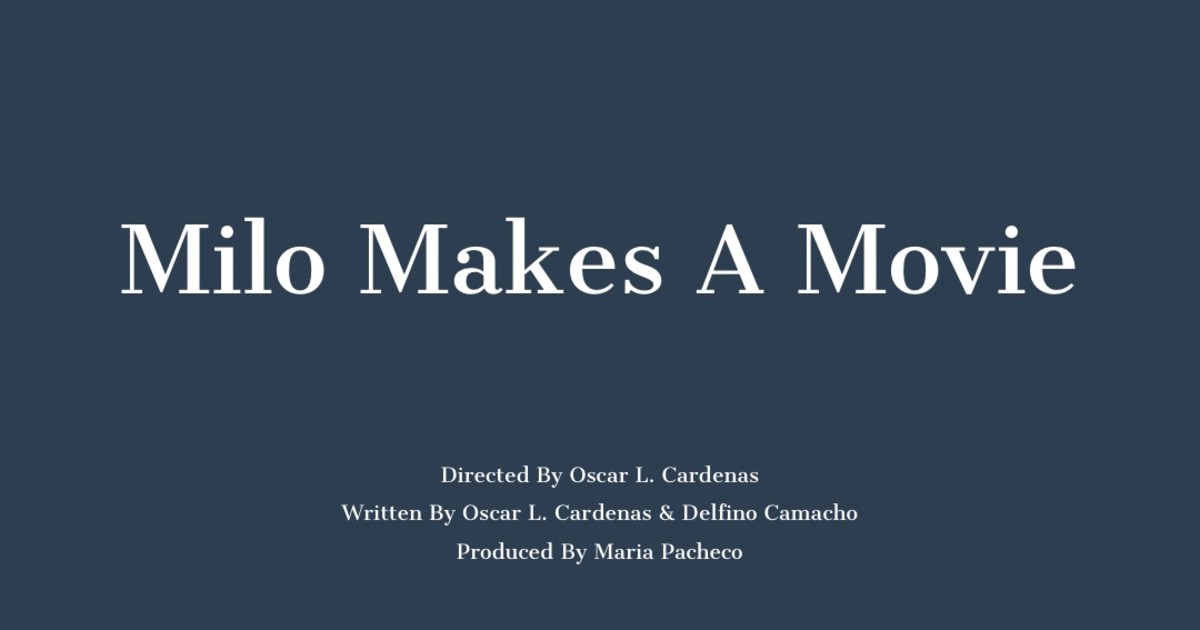 Milo Makes A Movie | Indiegogo