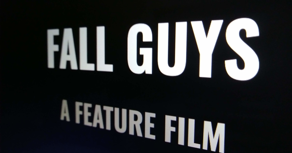 Fall Guys - A Feature Film | Indiegogo