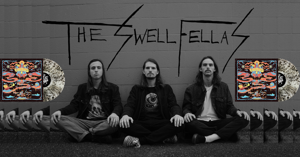 The Swell Fellas Limited Edition Vinyl Pre-Order | Indiegogo