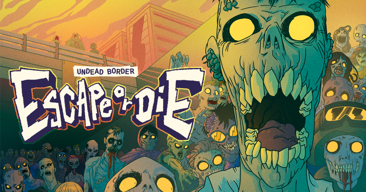 Undead Border: Escape or Die | Indiegogo