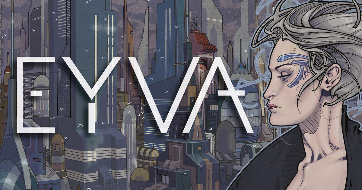 EYVA Comic Issue 1: Mainframe is Watching | Indiegogo