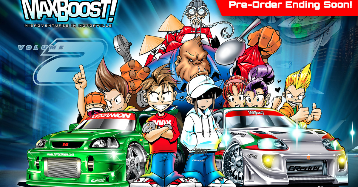 Max Boost Volume 1 & 2 - Import Tuner Racing Comic | Indiegogo