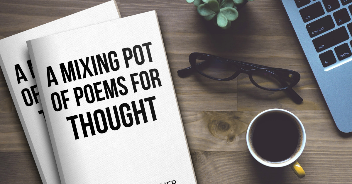 A Mixing Pot of Poems For Thought by Lauren S. | Indiegogo