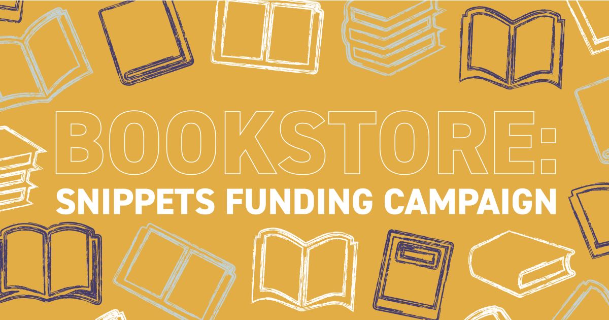 Bookstore: Snippets | Indiegogo