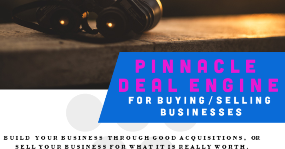 Pinnacle Deal Engine for Business Buyers & Sellers | Indiegogo