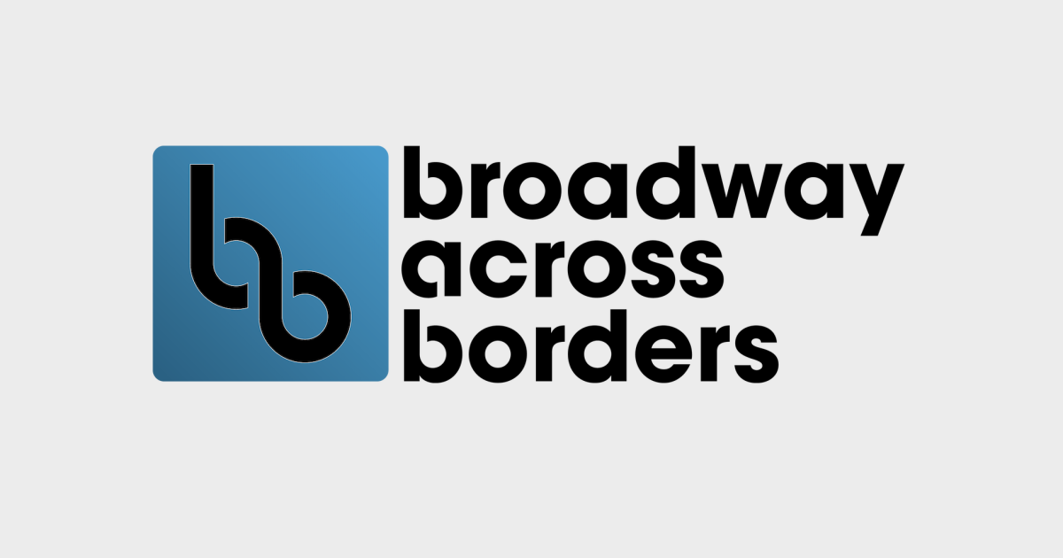 Broadway Across Borders Start-Up Campaign | Indiegogo