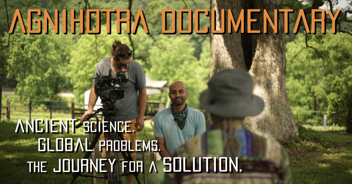 Agnihotra Documentary: Pre-Production | Indiegogo