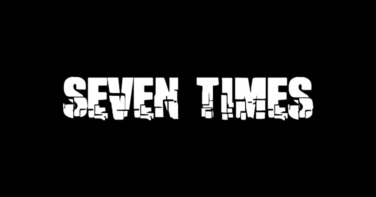 Seven Times Short Film - Pre Production | Indiegogo