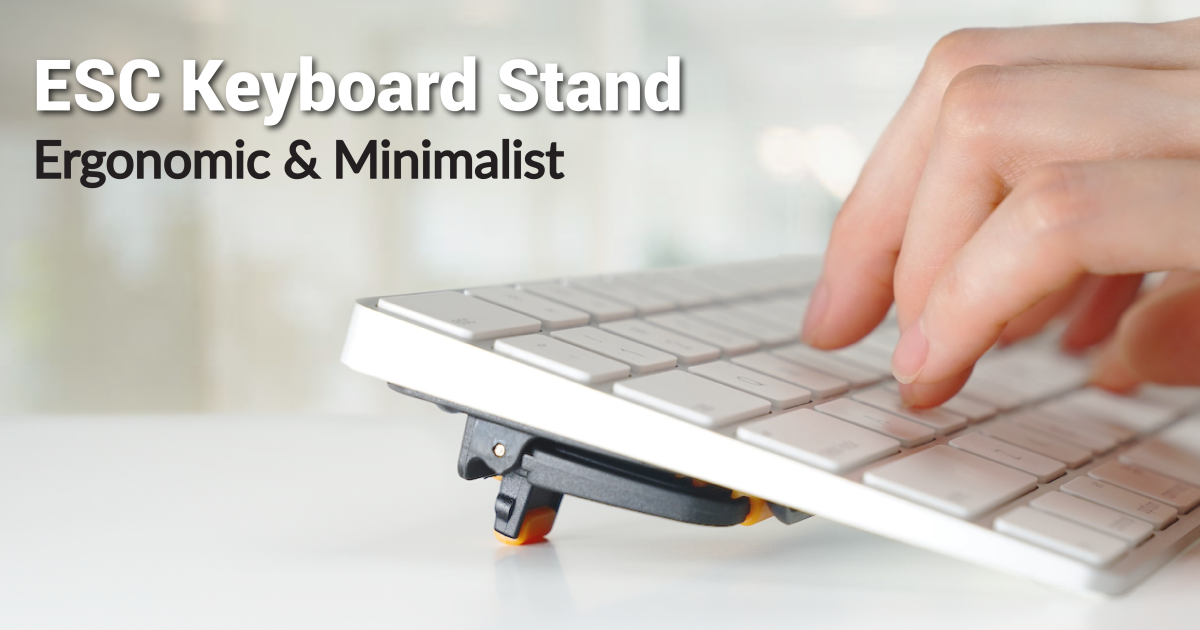 ESC - Ergonomic & Minimalist Keyboard Stand | Indiegogo