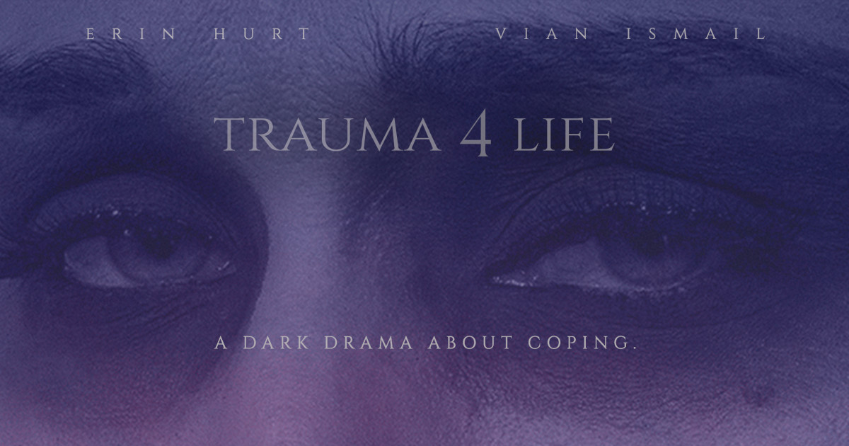 Trauma 4 Life - Feature Film | Indiegogo