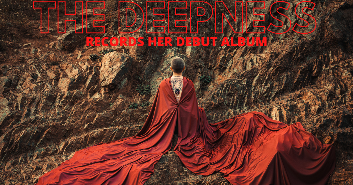 The Deepness records her debut full-length album! | Indiegogo