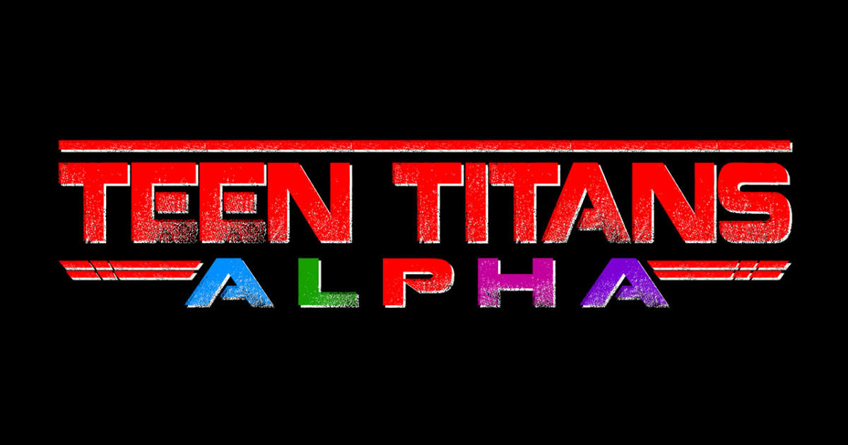 Teen Titans: Alpha Fan-Film | Indiegogo