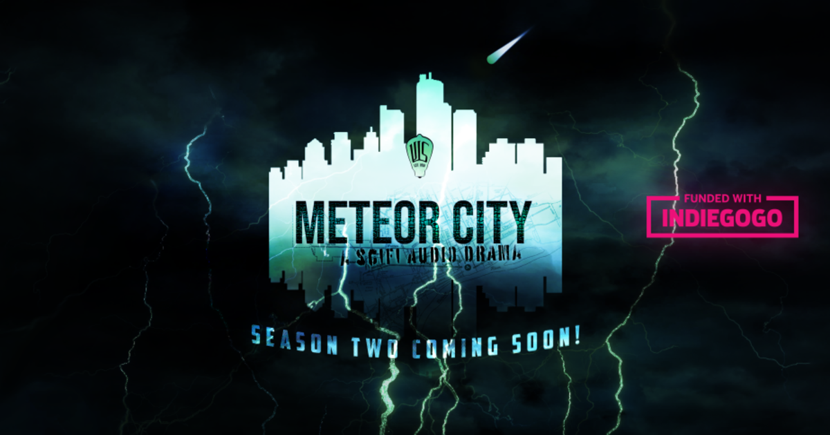 Meteor City Season 2 | Indiegogo