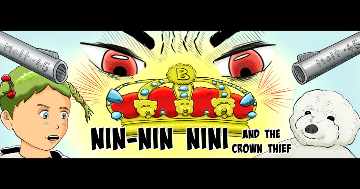 Nin-Nin Nini and the Crown Thief | Indiegogo