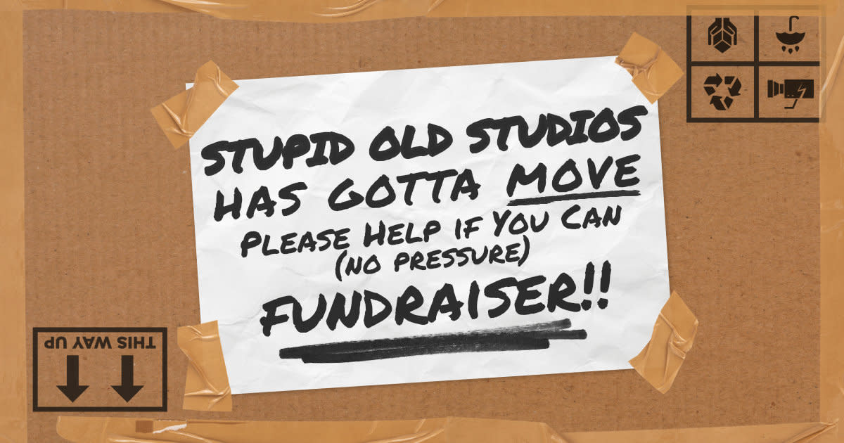 Stupid Old Studios Has Gotta Move! | Indiegogo