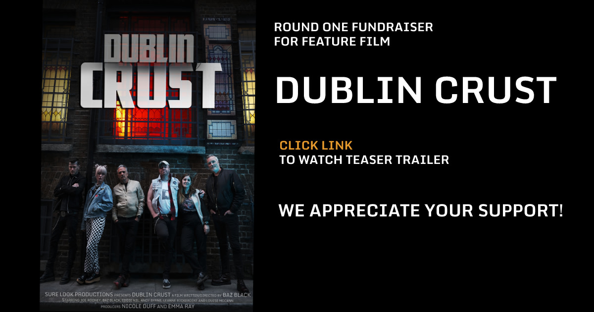 Dublin Crust - Feature Film Fundraising Round 1 | Indiegogo