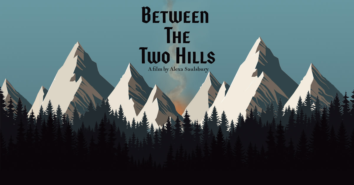 Between The Two Hills | Indiegogo