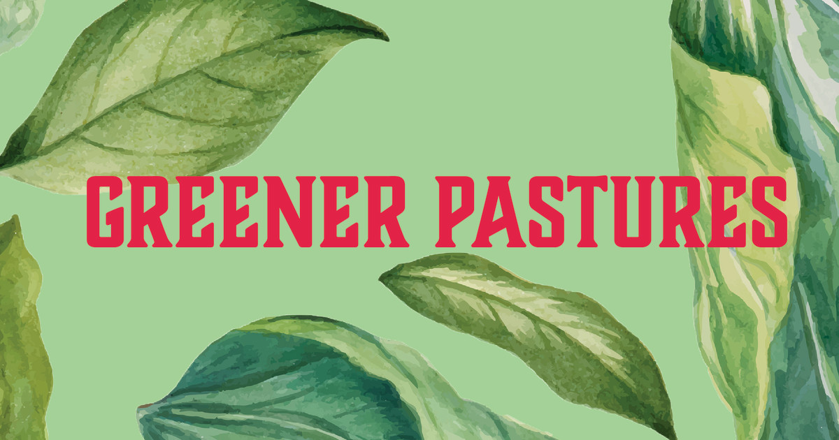 Greener Pastures | Indiegogo